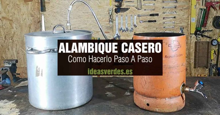Cómo Hacer Un Alambique Casero Paso A Paso - Ideas Verdes