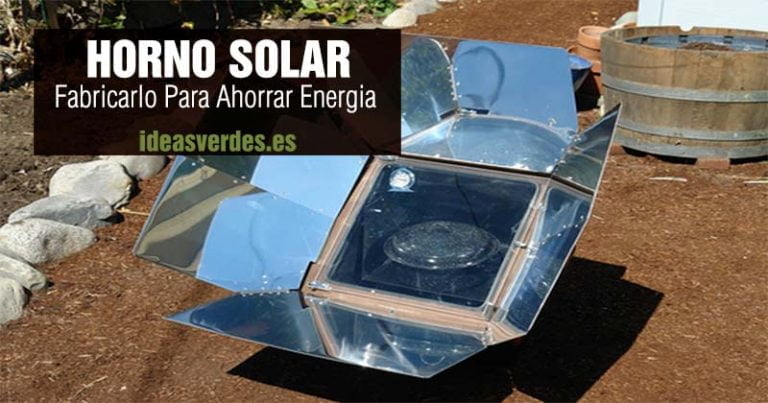 Fabrica tu horno solar para ahorrar energía este invierno - Ideas Verdes
