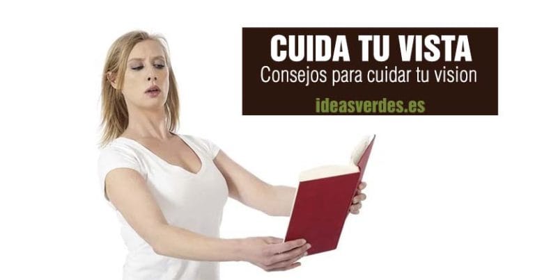 Cómo mejorar tu visión de manera natural y sin esfuerzo - Ideas Verdes